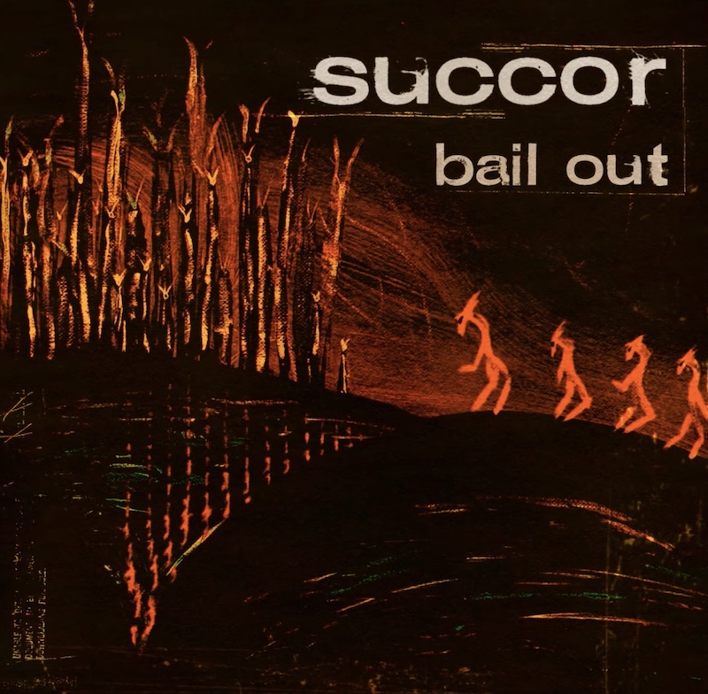 Succor band debut Bail Out